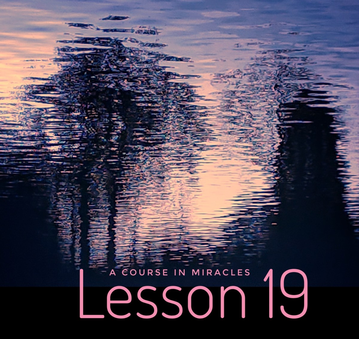 Miracle Lesson 19 – Iwihub.com