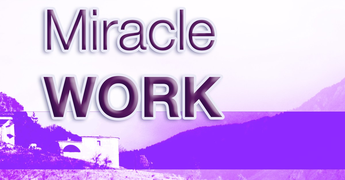 Miracle Work – Inner Work Inspiration Hub