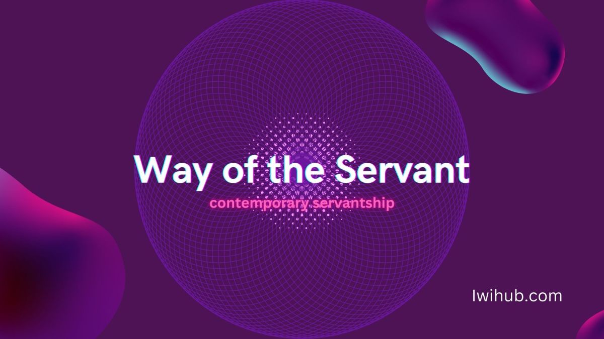 Way of the Servant – Iwihub.com