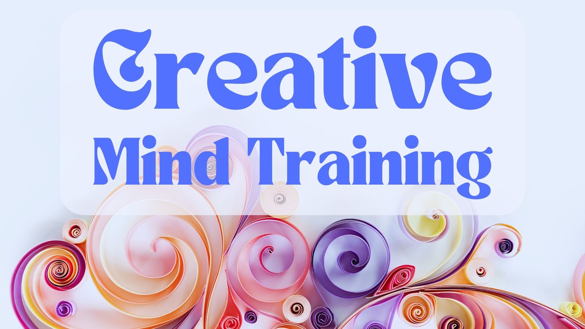 Creative Mind Training – Inner Work Inspiration Hub