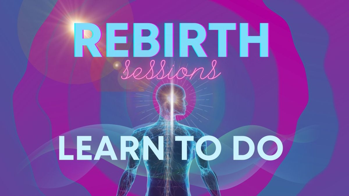 Rebirth Sessions: Learn to Do – Inner Work Inspiration Hub